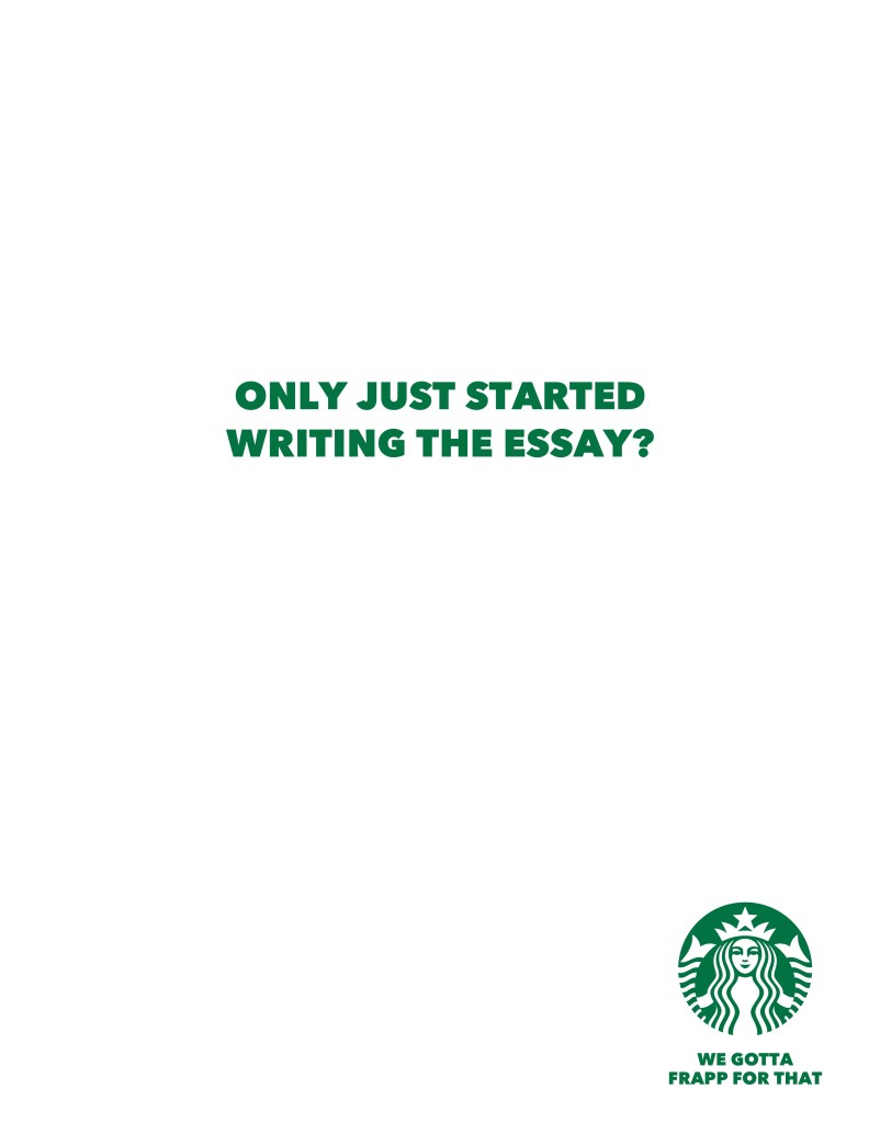 We gotta frapp for that: ad campaign idea for Starbucks – Bite-Sized ...